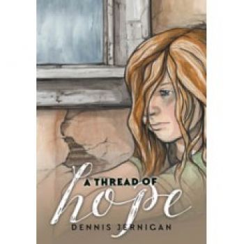 DennisJernigan.com | A Thread of Hope Paperback » Book